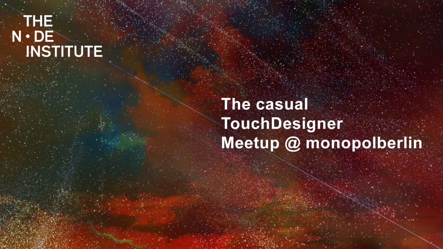 The Casual TouchDesigner Meetup – The NODE Institute
